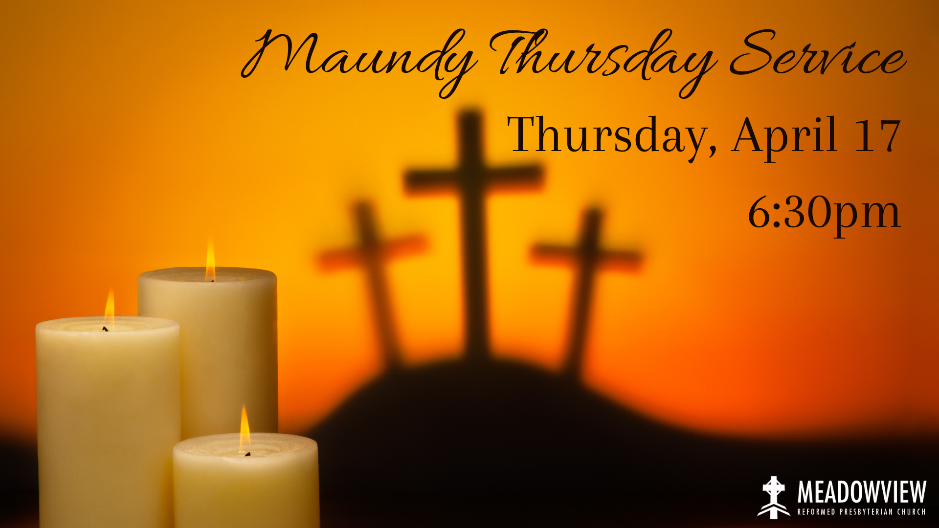 Maundy Thursday Service – Meadowview Reformed Presbyterian Church